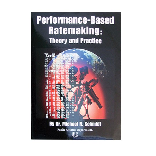 Performance-Based Ratemaking – PUR Books (Formerly a Division of Public ...